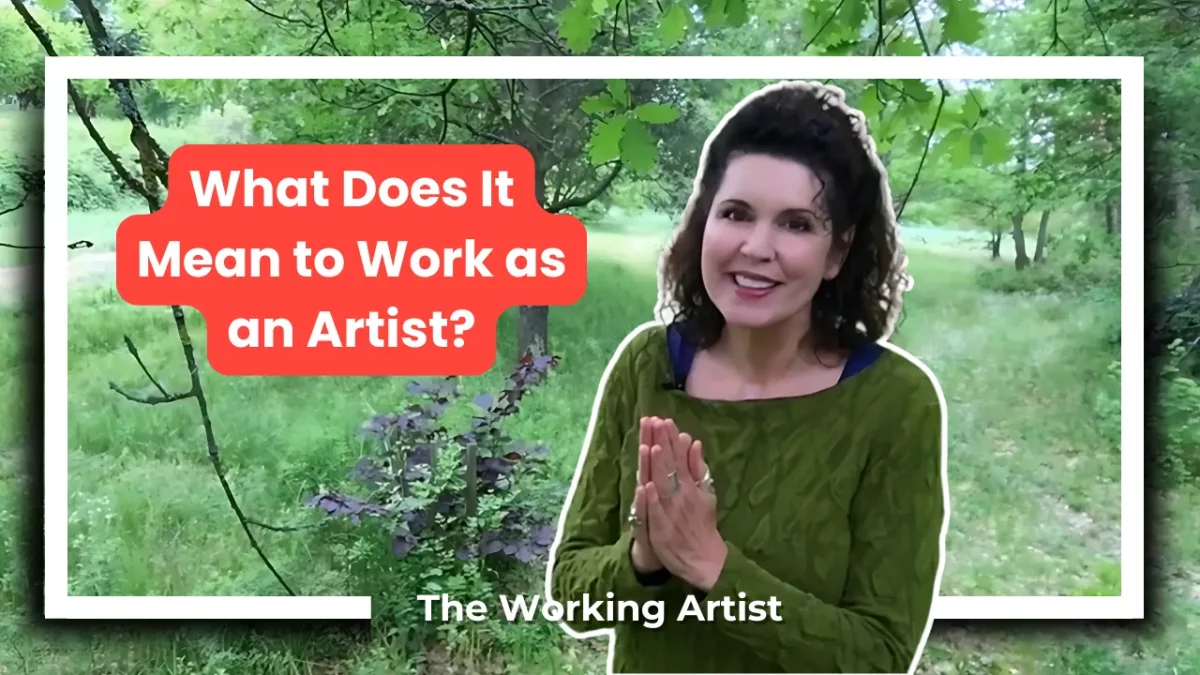 What It Means To Work As An Artist | The Working Artist Learning Site