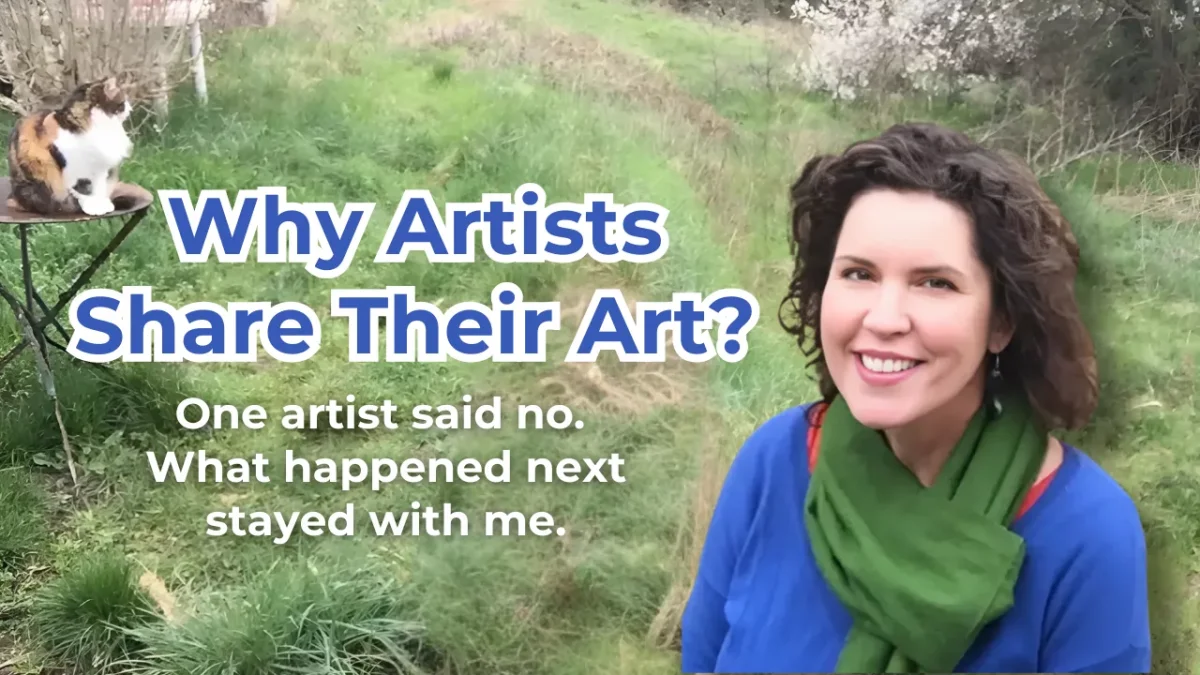 Why Artists Share Their Art | The Working Artist Learning Site